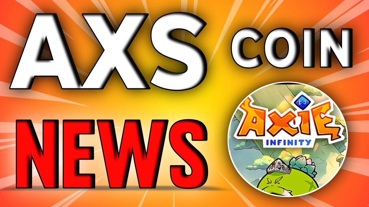 AXS Coin news update today | Axie infinity coin price prediction | Axs ...