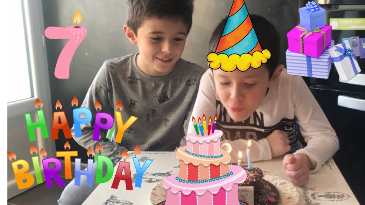 JOYEUX ANNIVERSAIRE MAËL 7 ANS 🎂 ! - YouTube