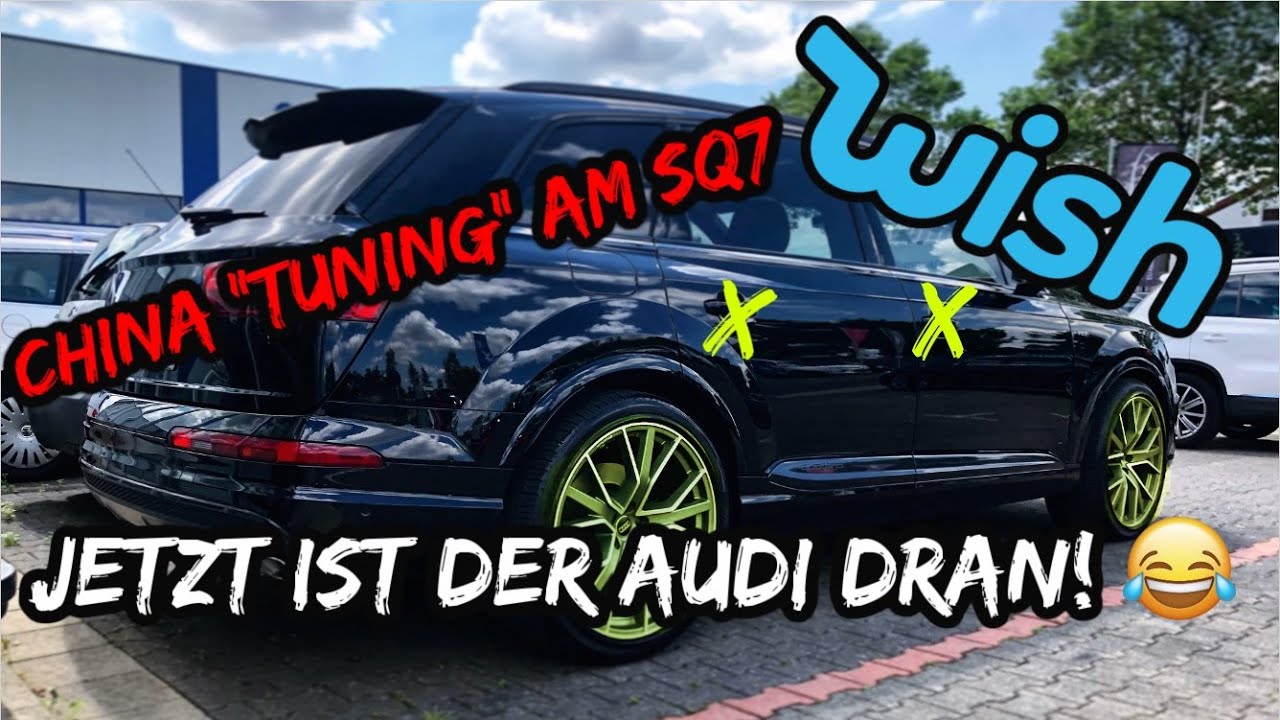 China "Tuning" am Audi SQ7! Der Wahnsinn geht weiter 😂🙈 - YouTube