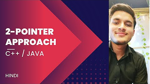 Mastering the Two-Pointer Approach: Concepts and Problem Solving - YouTube