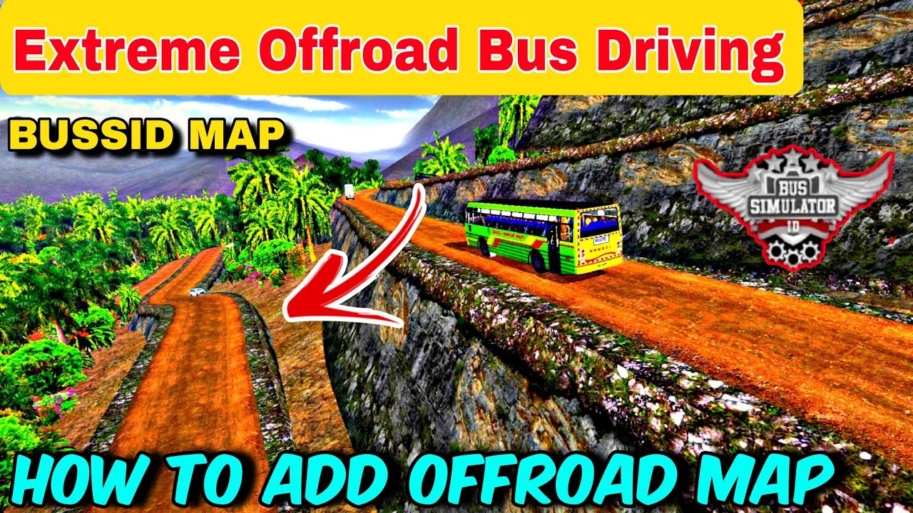 How install & Add Offroad Map Mod In Bus Simulator Indonesia / Bussid ...