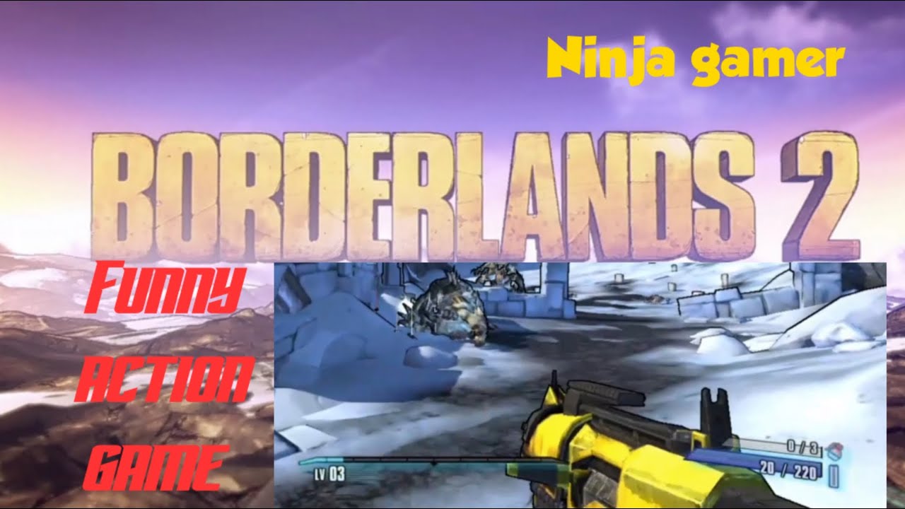 Borderlands 2 - gameplay 2020 II An action game PC gameplay II Ninja ...