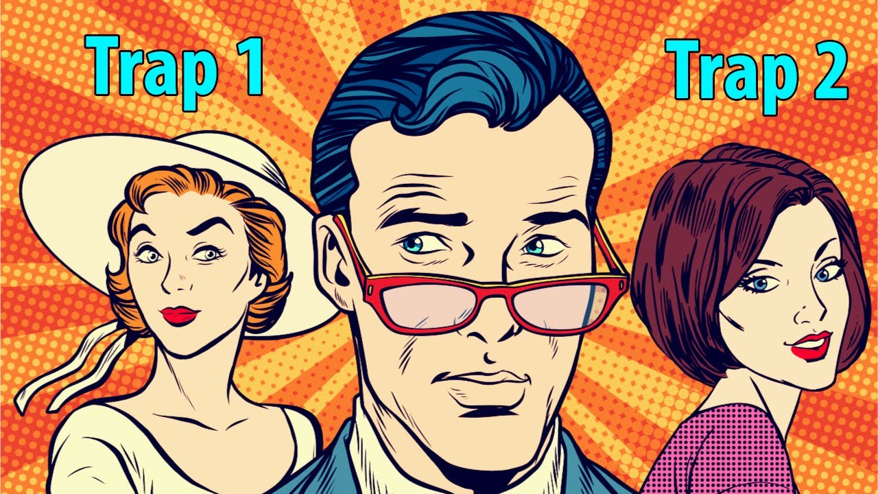 2 Toughest Dating Traps for Men | How to Avoid Them! - YouTube