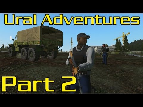 DayZ Ural Adventures - Part 2