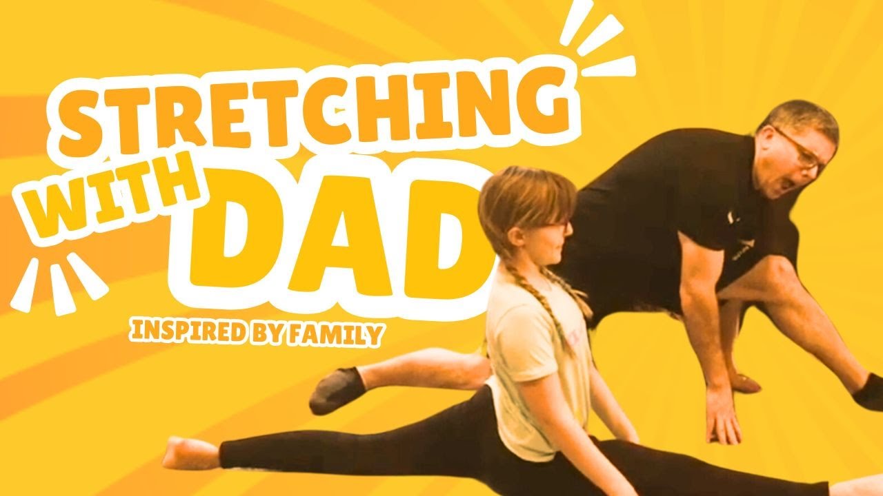 Stretching With Dad - YouTube