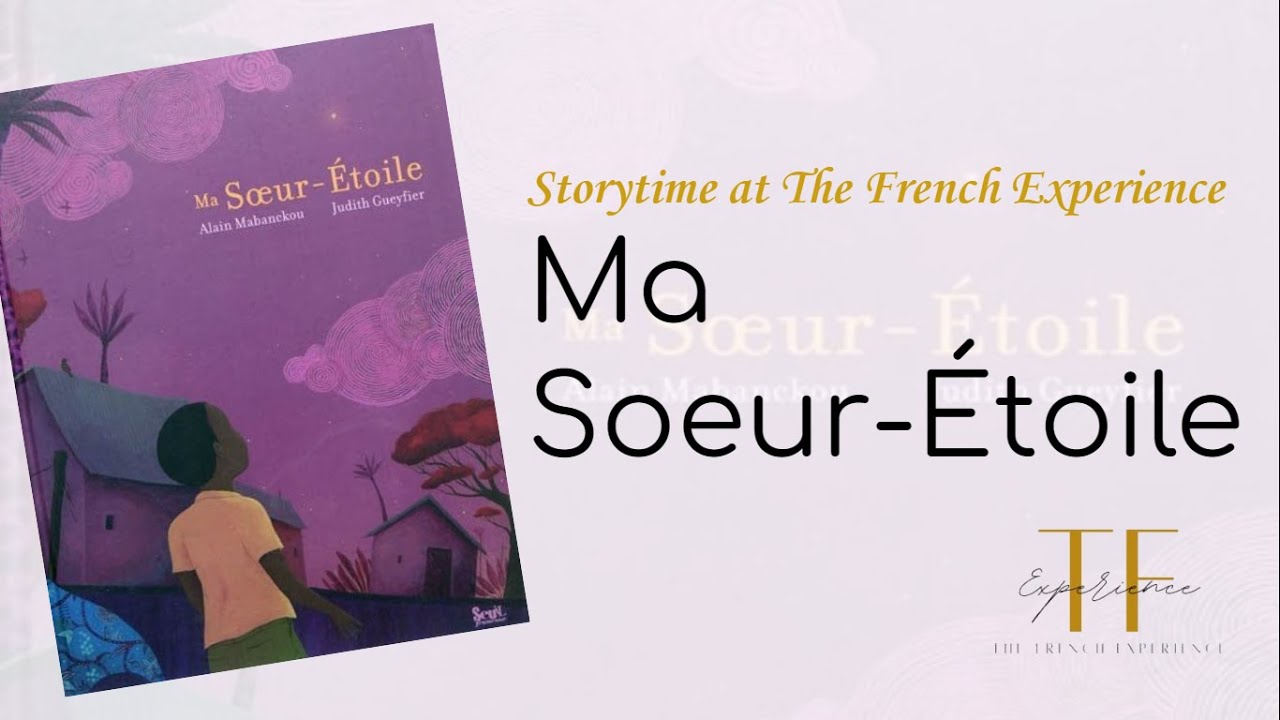 Storytime at The French Experience | Ma Soeur-Étoile - YouTube