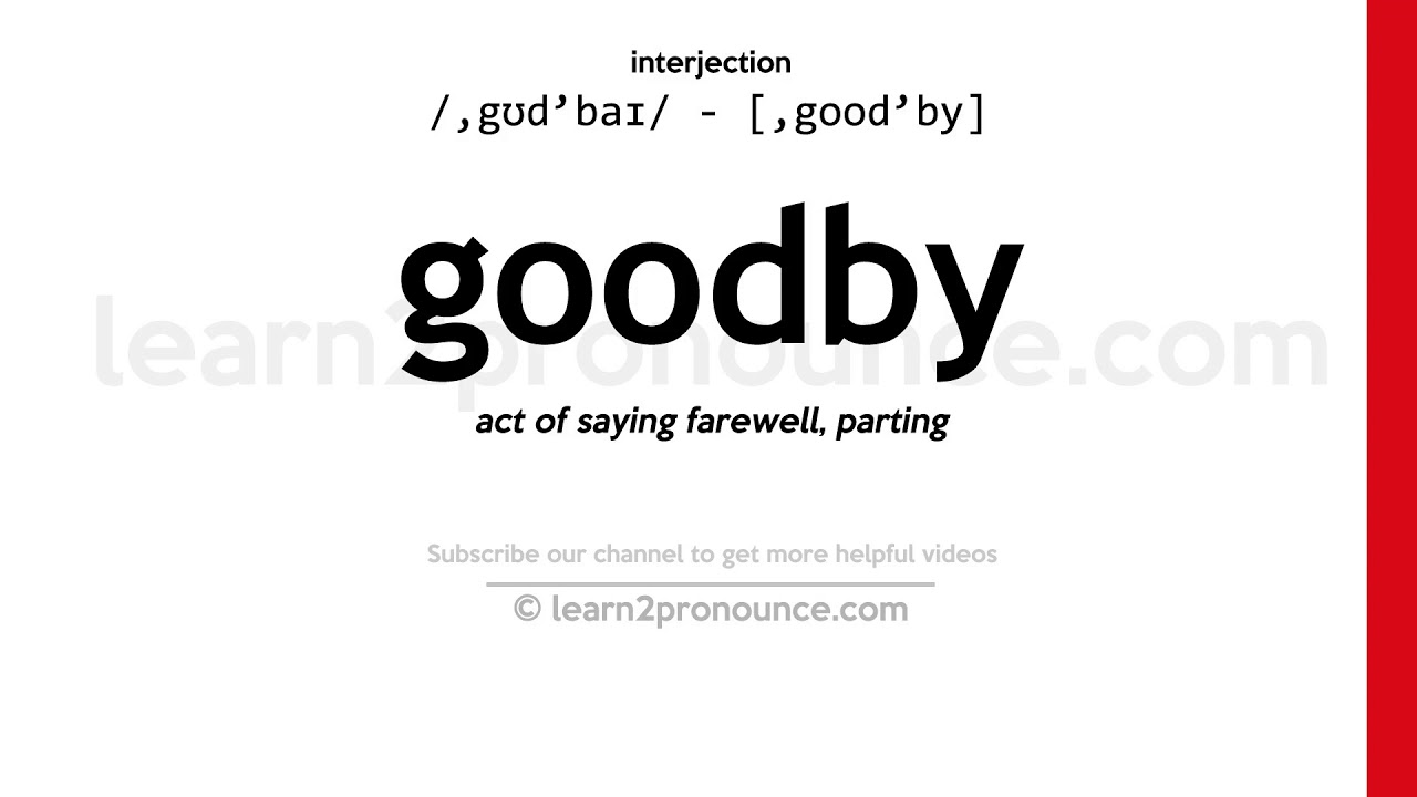 Pronunciation of Goodby | Definition of Goodby - YouTube