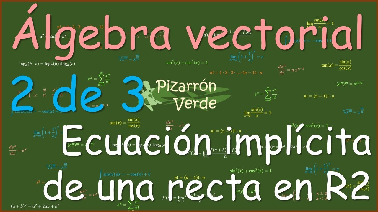 Álgebra vectorial - Ecuación implícita de una recta en R2 (2 de 3 ...