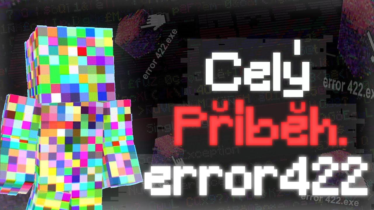 Celý Příběh Entity Error422. - YouTube
