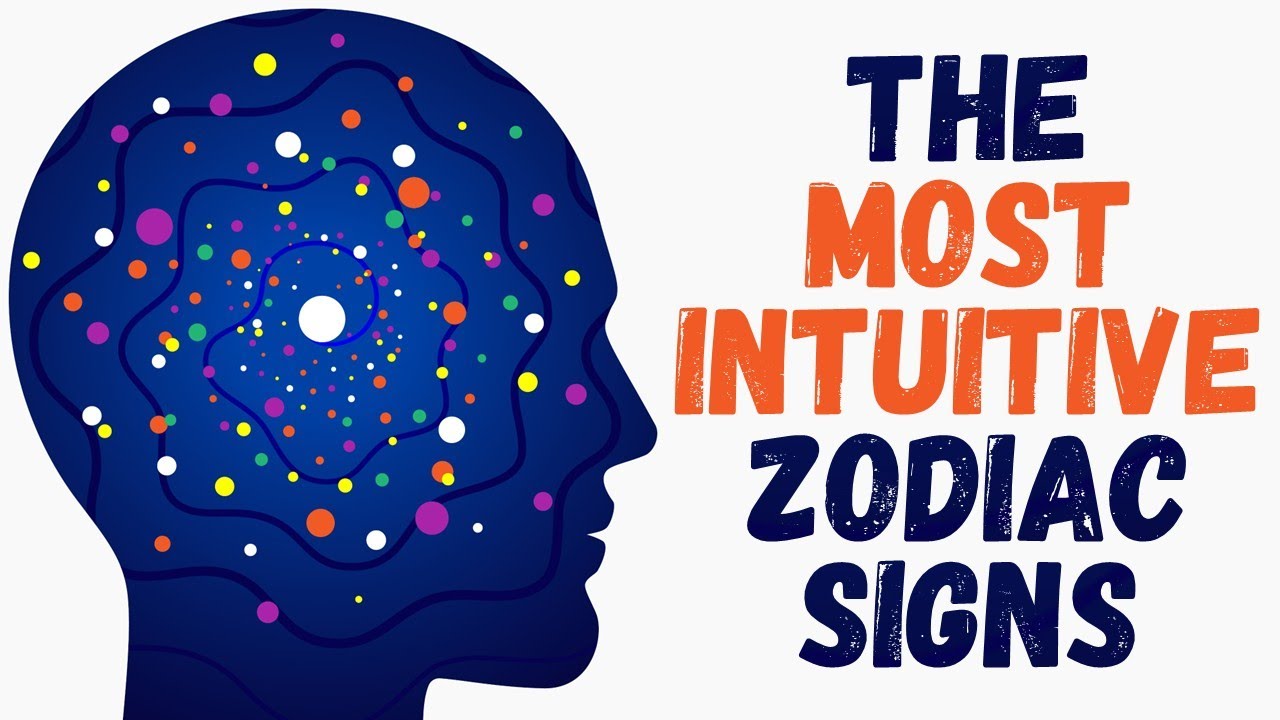 The Most Intuitive Zodiac Signs - YouTube