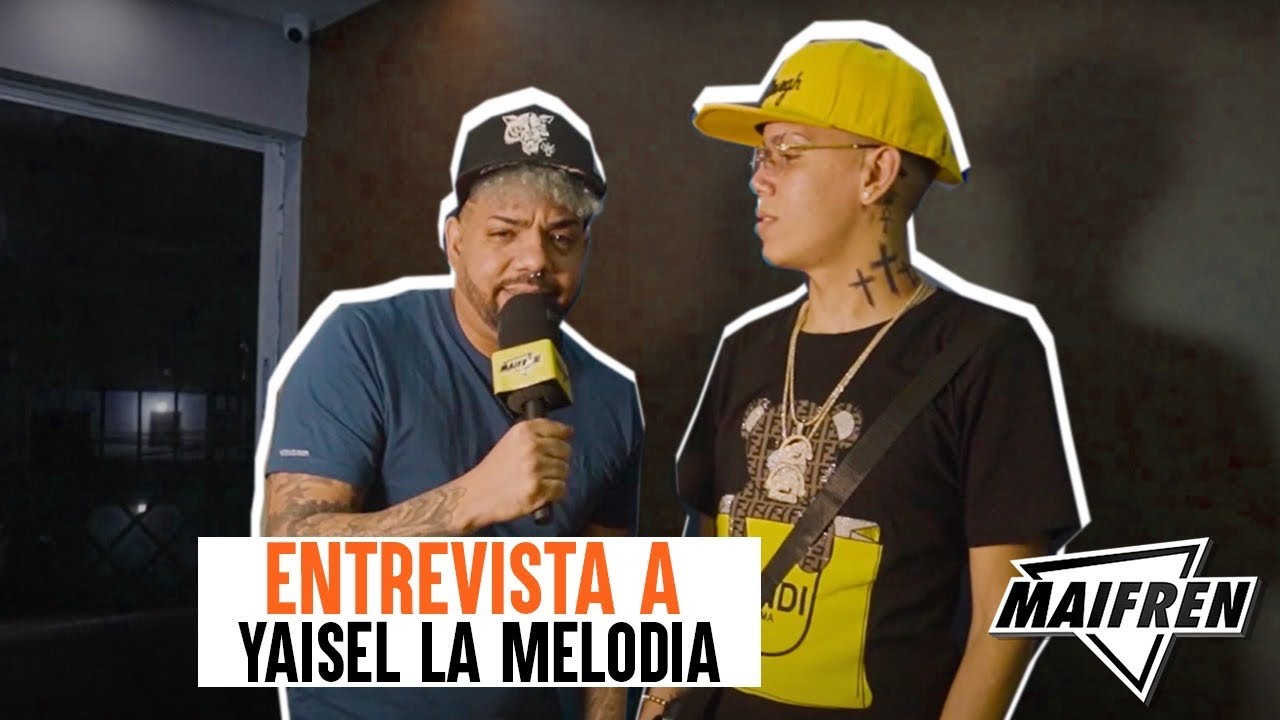 Maifren -Yaisel La Melodia- ENTREVISTA - YouTube