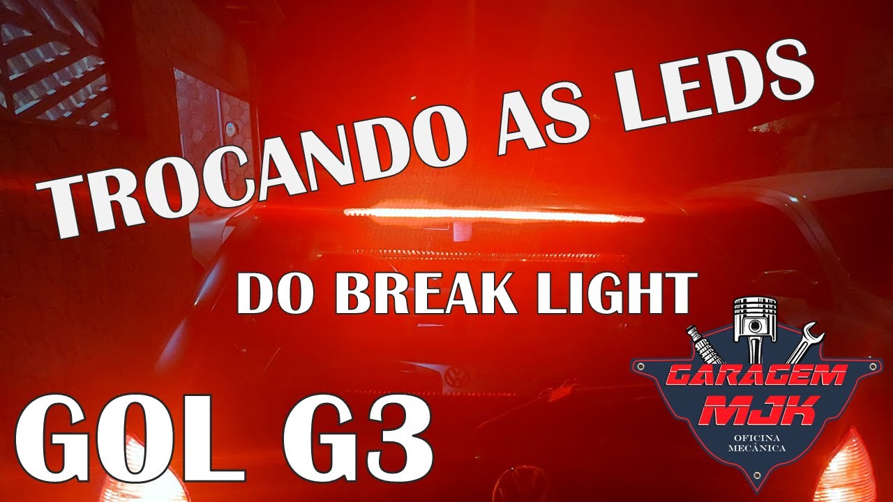 COMO TROCAR AS LEDS DO BREAK LIGHT DO GOL G3 - YouTube