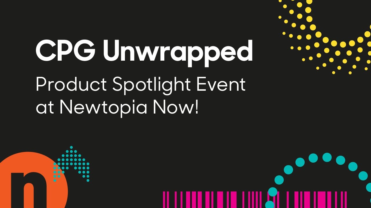 CPG Unwrapped: Product Spotlight at Newtopia Now - YouTube
