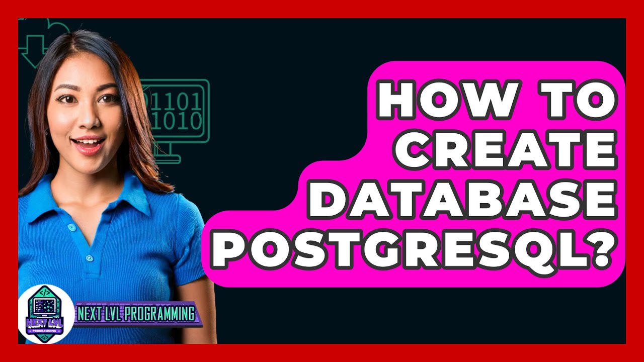 How To Create Database Postgresql Next Lvl Programming Youtube 2635