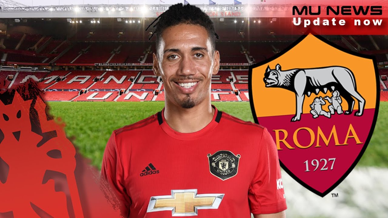 ROMA 'CLOSING IN ON PERMANENT CHRIS SMALLING DEAL' - YouTube