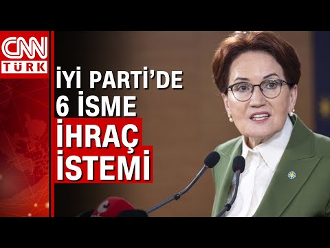 6 İYİ Partiliye kesin ihraç istemi! Akşener muhalifleri ihraç talebiyle disipline sevk edildi