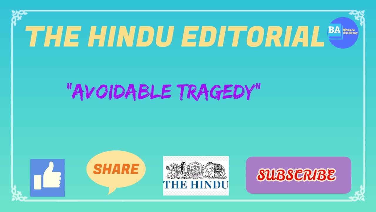 THE HINDU EDITORIAL : AVOIDABLE TRAGEDY - YouTube