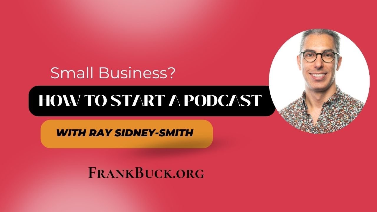 Podcasting for Small Business (with Ray Sidney-Smith) - YouTube