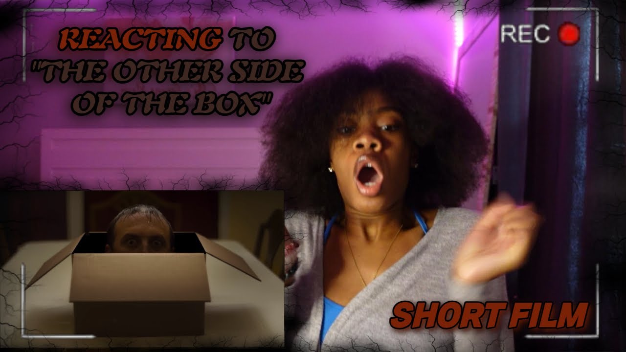 REACTING TO "THE OTHER SIDE OF THE BOX" HORROR SHORT FILM - YouTube