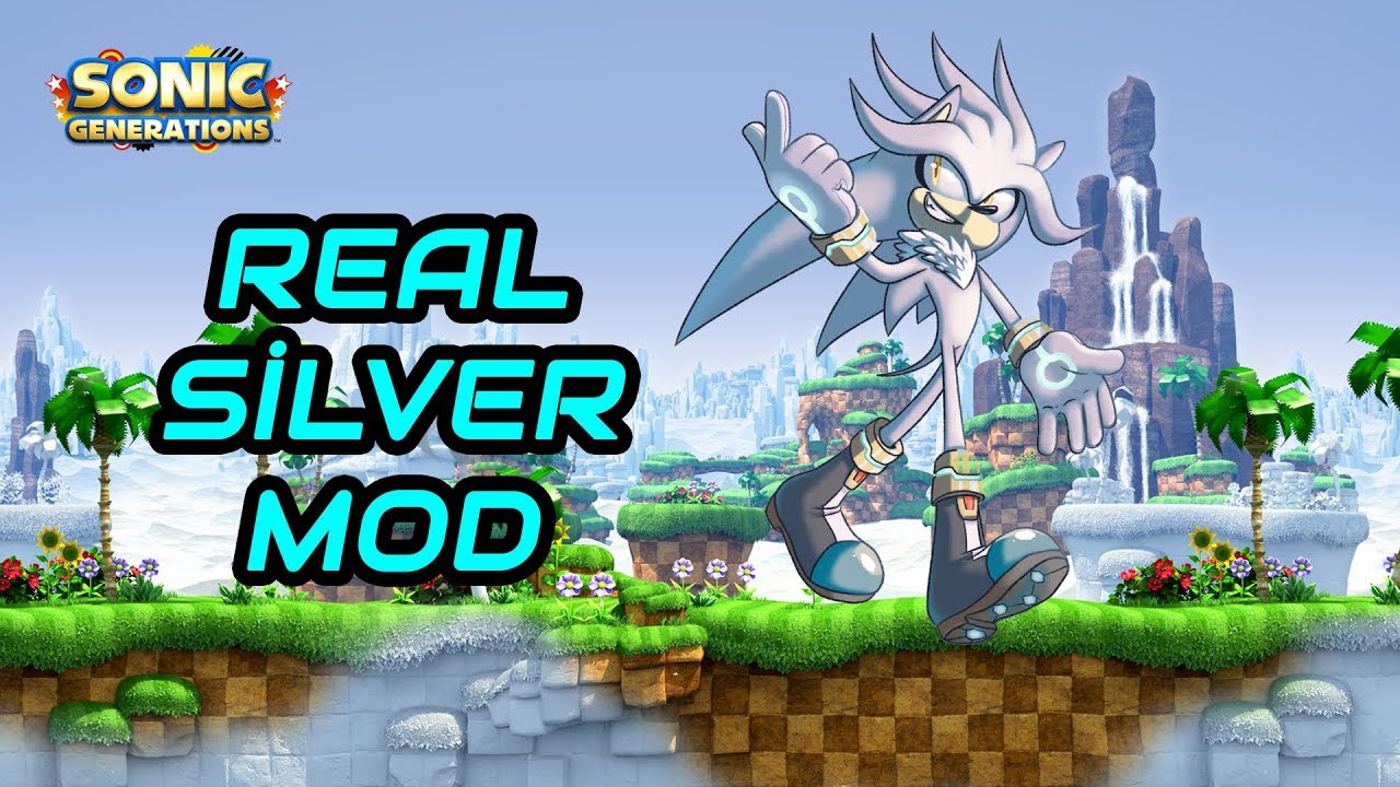 Sonic Generations Real Silver Mod - YouTube