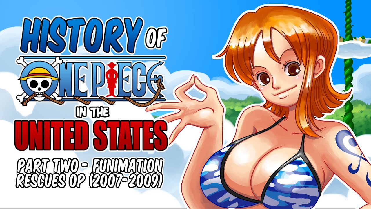 ONE PIECE's History in the USA | PART 2 - Funimation Takes Over (2007 - 2009) - YouTube