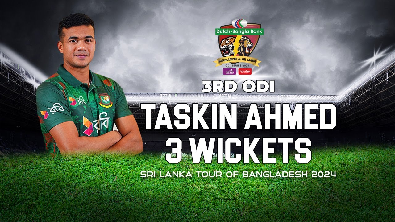Taskin Ahmed's 3 Wickets Against Sri Lanka | 3rd ODI | Sri Lanka tour ...