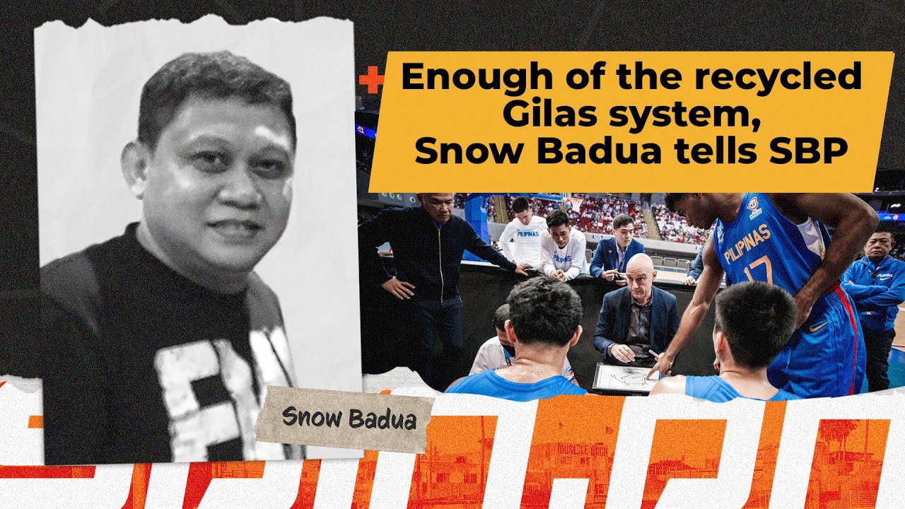 Enough of the recycled Gilas system, Snow Badua tells SBP | Spin.ph ...