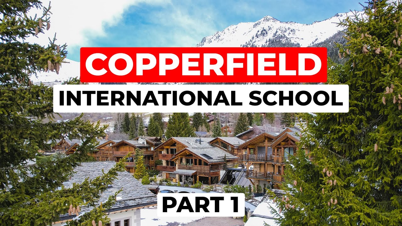 COPPERFIELD International School Verbier - PART 1. Academic and ...