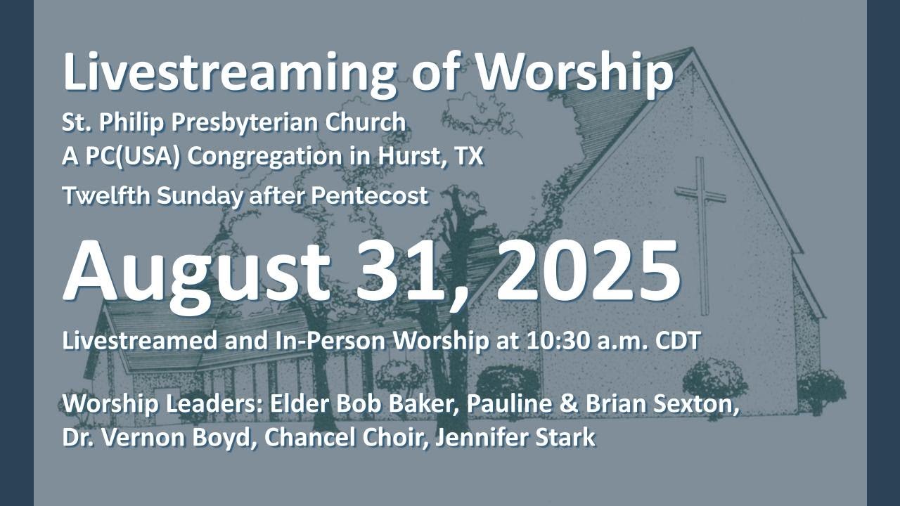 August 31, 2025, St. Philip Presbyterian Church - a PC(USA ...