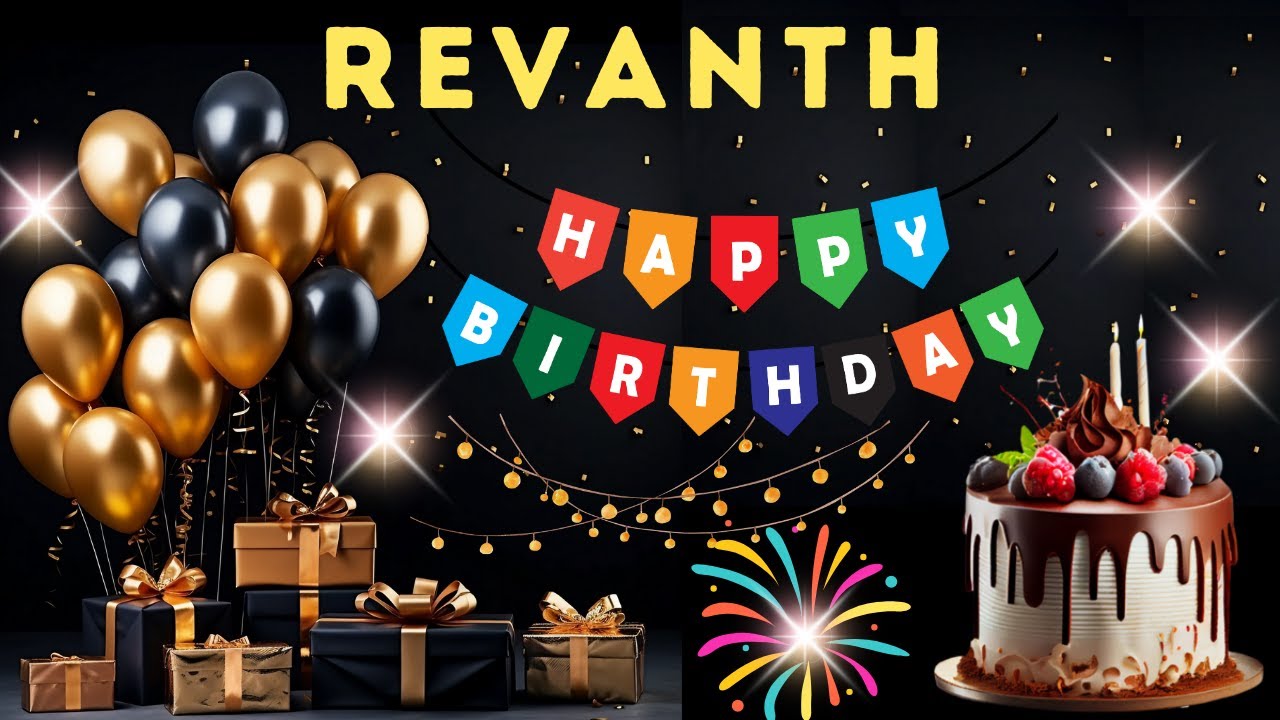 Happy Birthday Revanth, Birthday Wishes, Birthday Song, Whatsapp Status ...