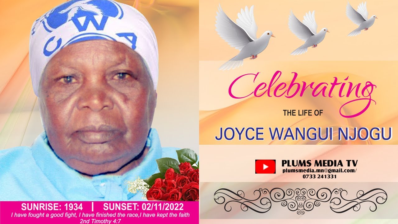 CELEBRATION OF LIFE OF JOYCE WANGUI NJOGU - YouTube