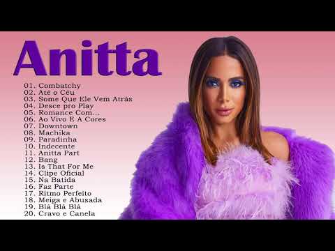 Anitta Greatest Hits Full Album 2020 - Best Songs Of Anitta - YouTube