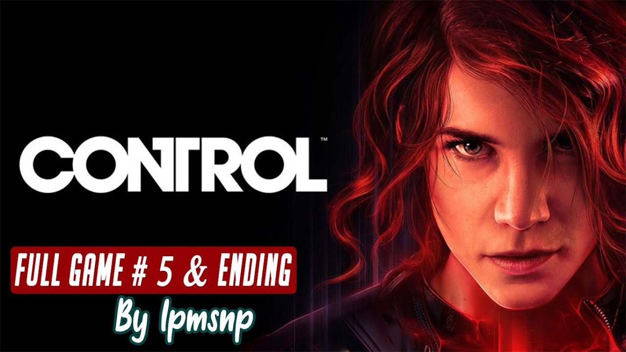 Control Full Game Walkthrough Final Part 5 & Ending - YouTube