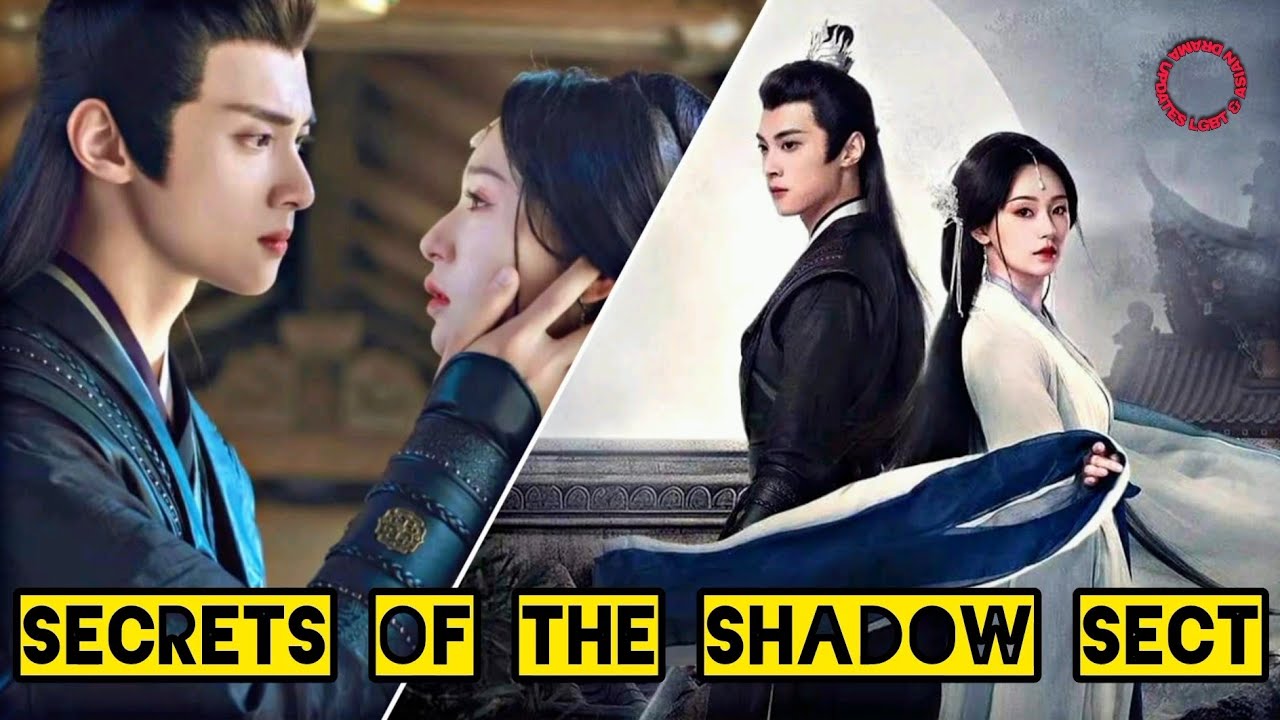 "Secrets of the Shadow Sect" Chinese drama cast, synopsis & air date ...