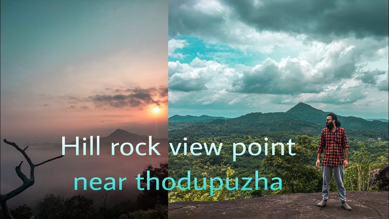 Hidden Hill Rock View Point Near Thodupuzha (Thekkumala ) - YouTube