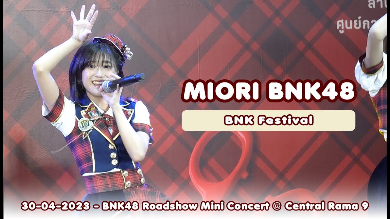 [Miori BNK48 Fancam] BNK Festival - BNK48 Roadshow Mini Concert @ Central Rama 9 - 300465 - YouTube