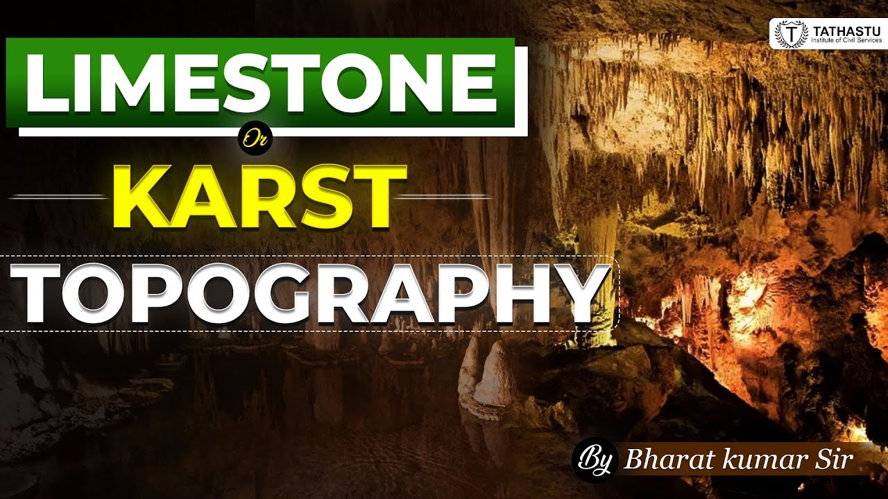 Limestone/Karst Topography | UPSC PRELIMS 2024 | By Bharat Sir ...