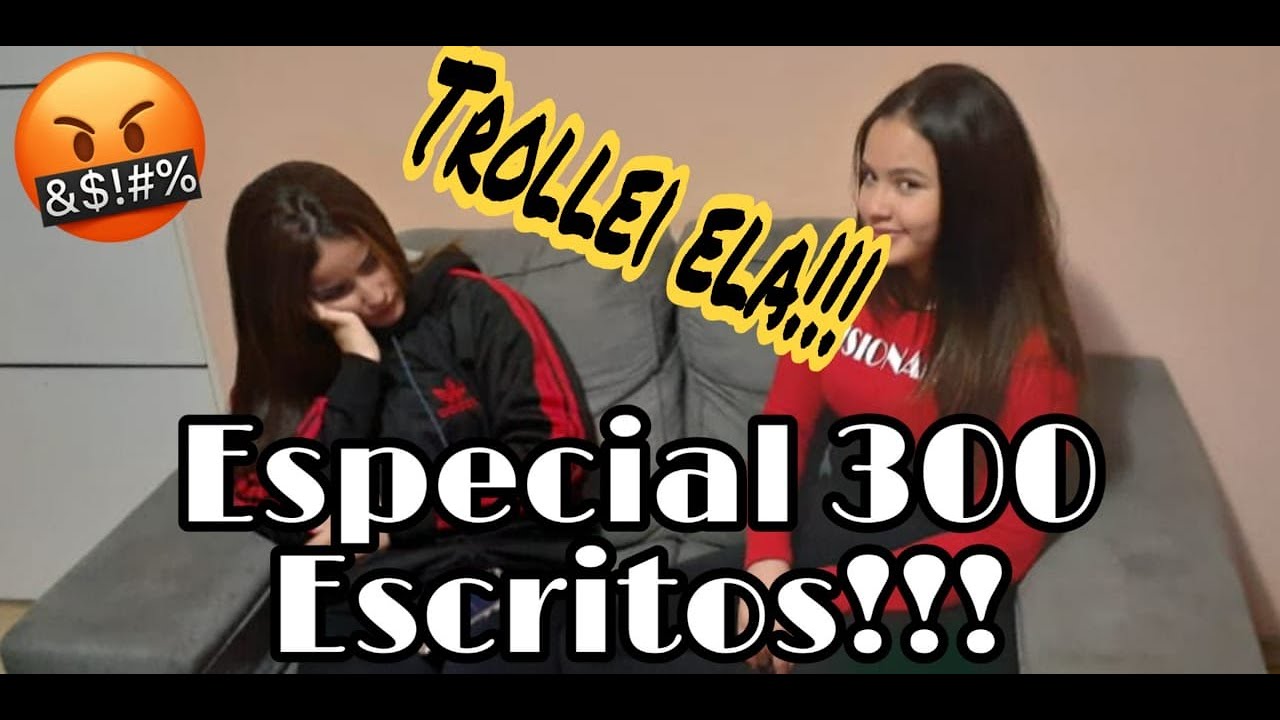 Trollei Minha Amiga Especial De 300 Inscritos Youtube