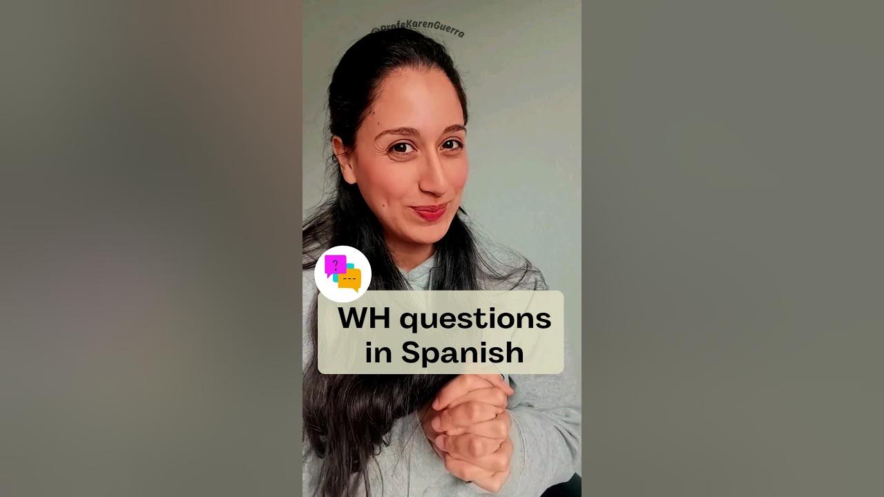 19. 🤔 💬 WH questions in Spanish - YouTube