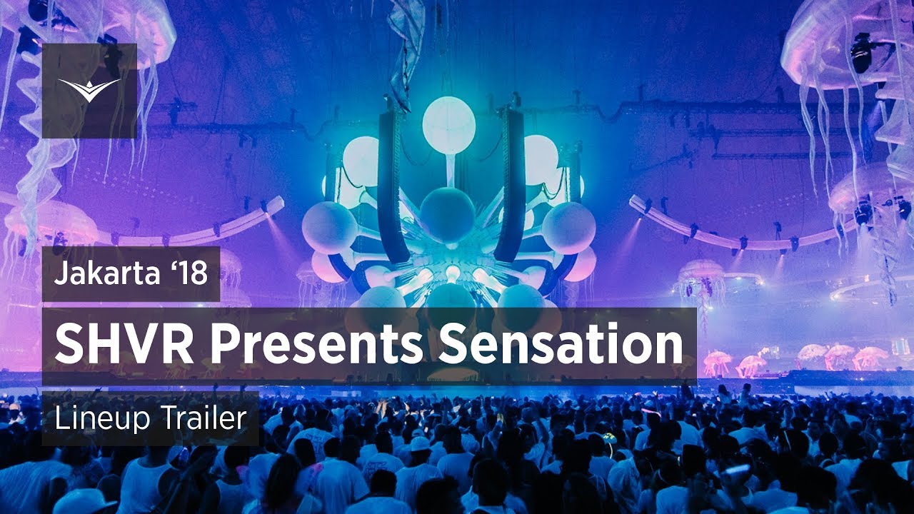 SHVR presents Sensation Jakarta Lineup Trailer - YouTube