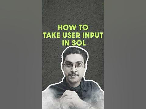 How to take USER INPUT in SQL by Manish Sharma #sql #coding - YouTube