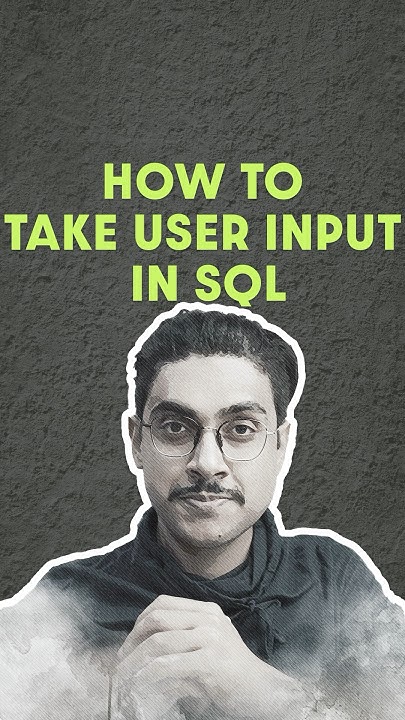 How to take USER INPUT in SQL by Manish Sharma #sql #coding - YouTube