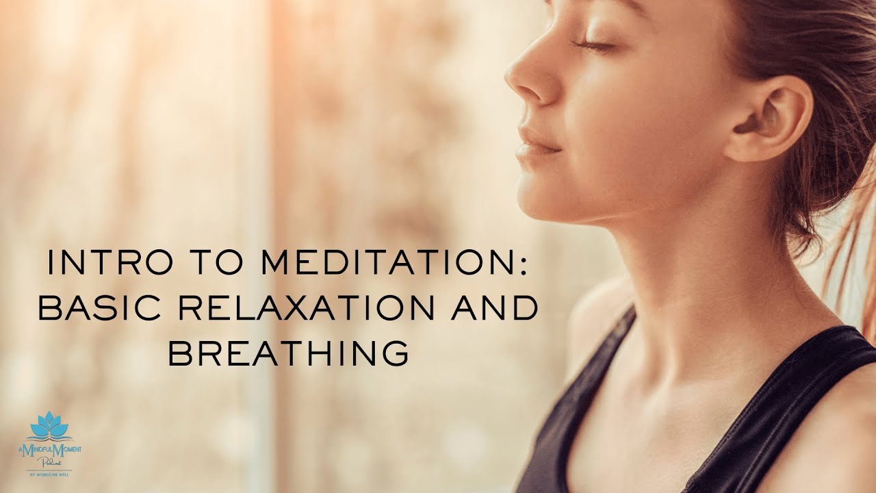 Basic Relaxation Breathing Meditation - YouTube