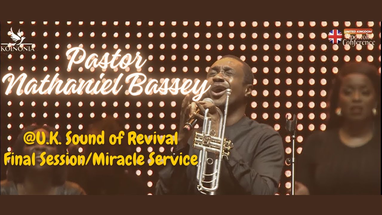 Pastor Nathaniel Bassey's Powerful Ministration @Sound of Revival UK Conference Miracle Service ...
