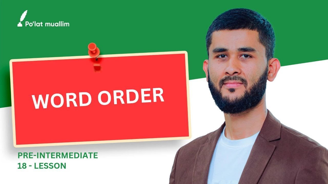 LESSON NUMBER 18 - WORD ORDER - YouTube
