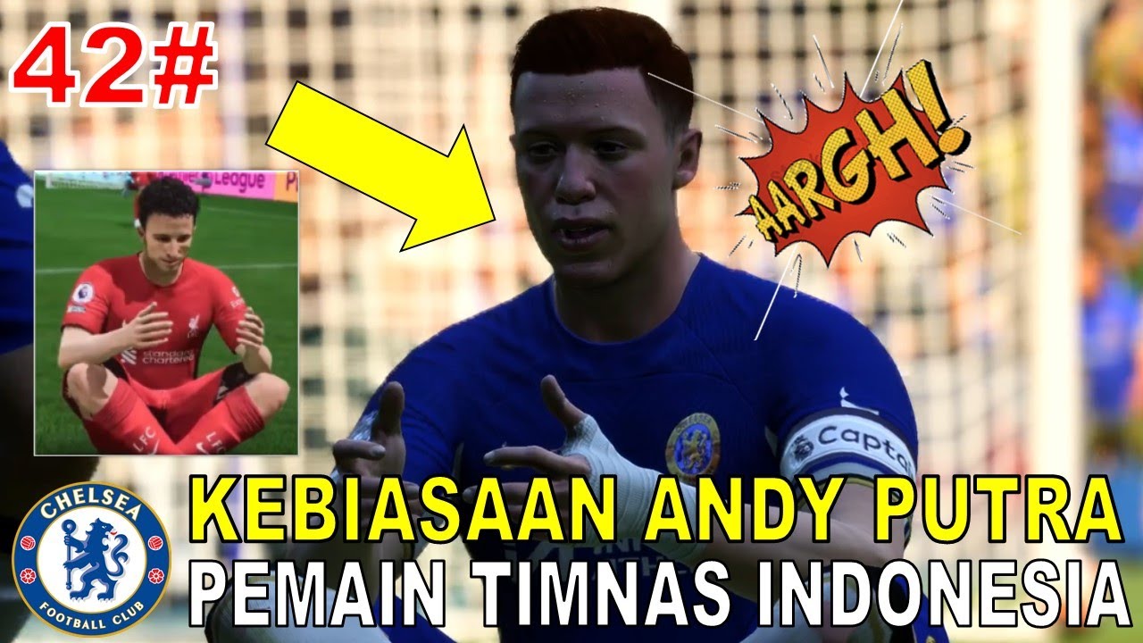 CAPTAIN ANDY PUTRA MENGELUARKAN SELEBRASI KEBIASAAN!! Career Mode CHELSEA EPS 42# HAHAHA ...