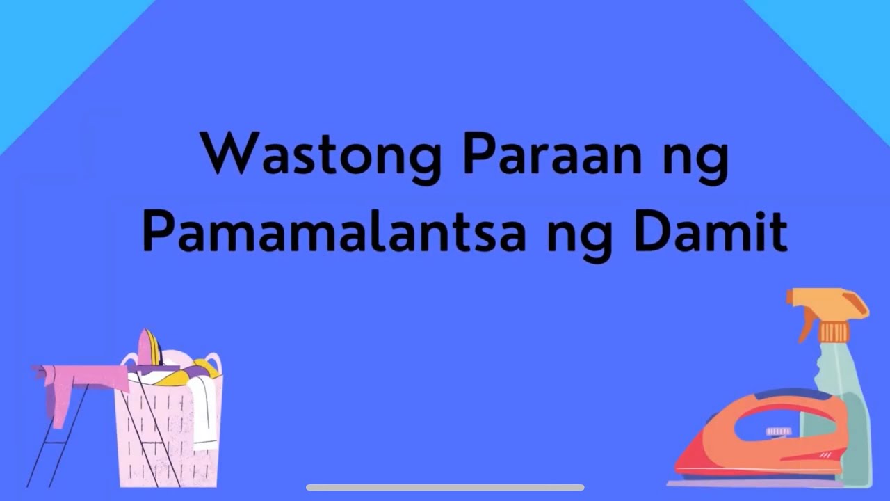 Wastong Paraan ng Pamamalantsa ng Damit - YouTube