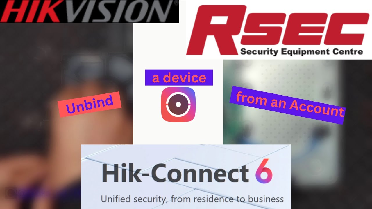 Hik-connect App Unbind device - YouTube