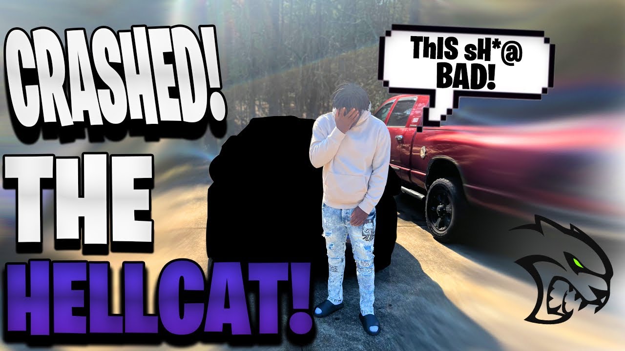 WRECKED THE HELLCAT !!!! Real bad!!! - YouTube