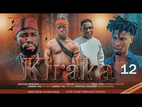KIRAKA☠️ EPISODE [12]                                        STARING KIMOKA, CHUMVINYINGI & CHENDU.